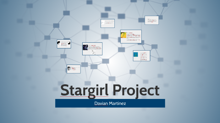 Stargirl Project by Davian m on Prezi