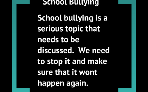School Bullying by Tyler Cottrell on Prezi