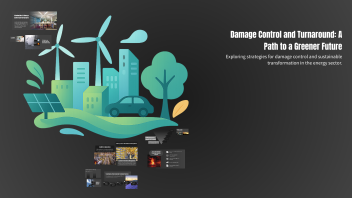 Damage Control and Turnaround: A Path to a Greener Future by Anni ...