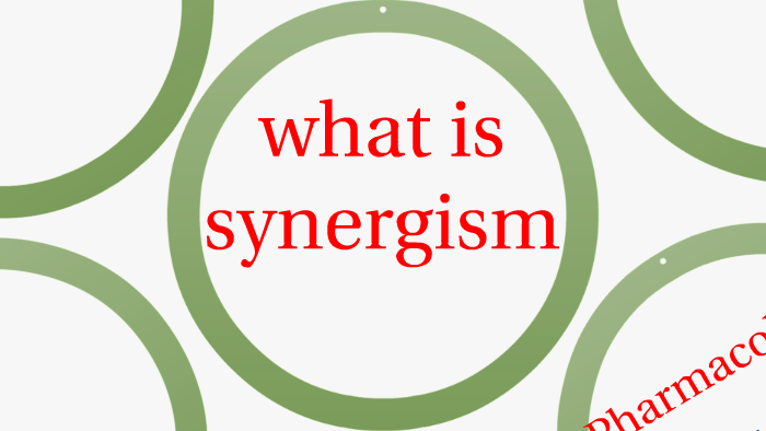 what is synergism? by ahad mj on Prezi