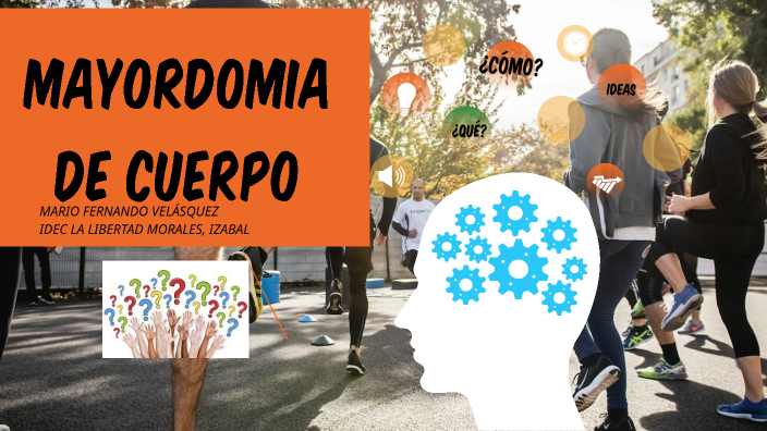 mayordomia del cuerpo by MARIO FERNANDO VELASQUEZ REGALADO on Prezi