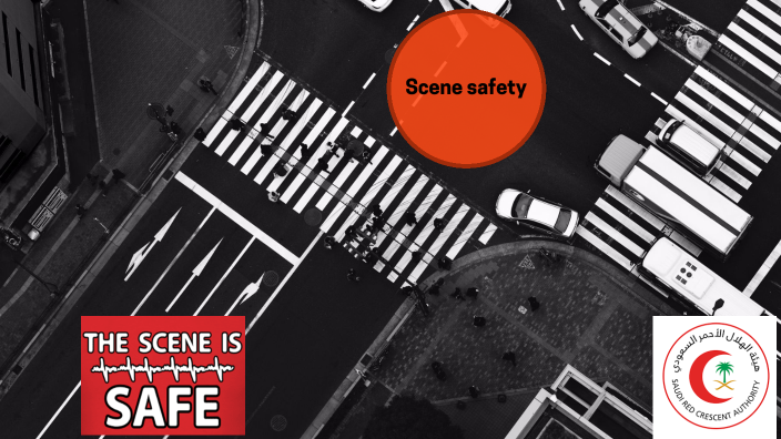 scene safty by Mohammed alghamdi Dr.Mohammed on Prezi