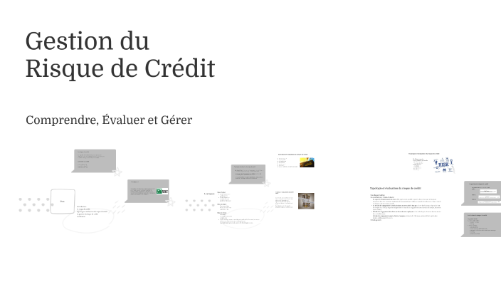 Gestion du Risque de Crédit en Banque by Azyadé Mkl on Prezi