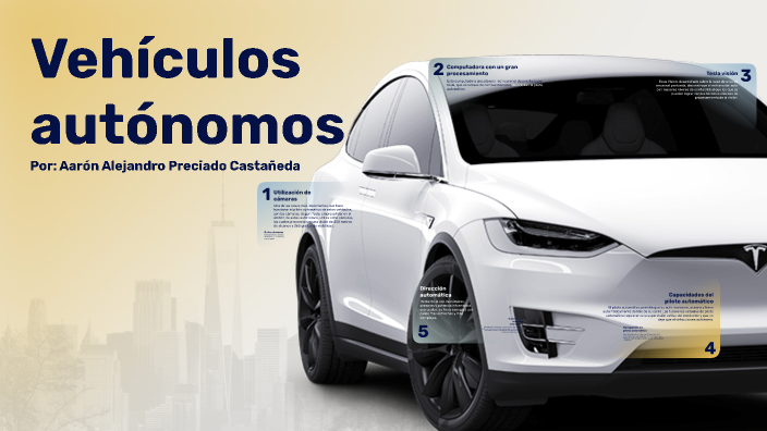 Vehículos Autónomos by AARON ALEJANDRO PRECIADO CASTANEDA on Prezi