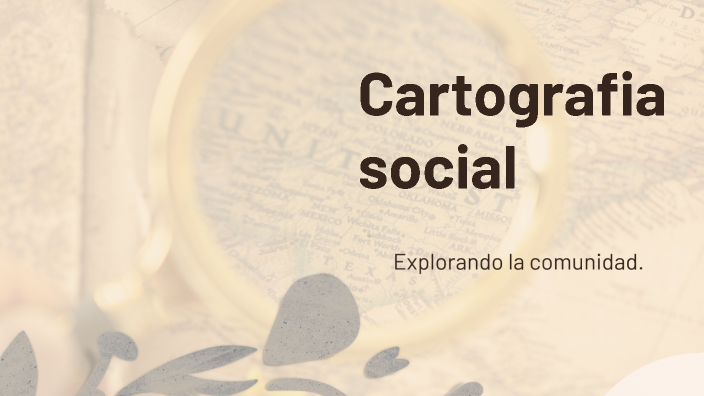 Social Cartography by Naleidis Guevara Brito on Prezi