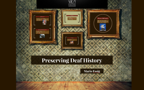 Preserving Deaf History by Mario Essig on Prezi