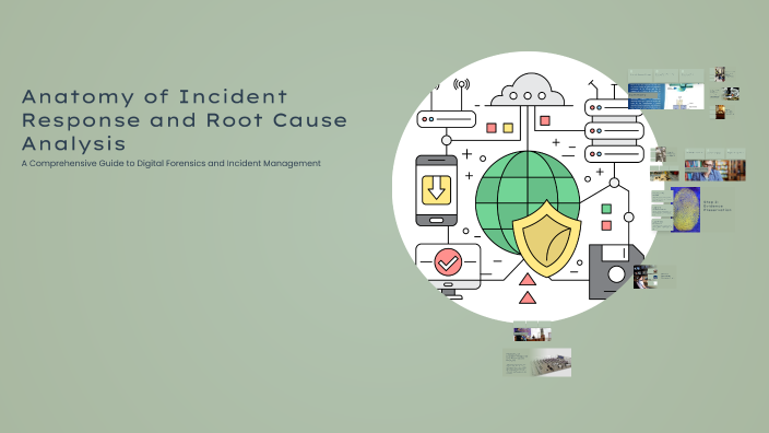 Anatomy of Incident Response and Root Cause Analysis by R Sh on Prezi