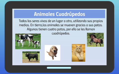 Animales Cuadrupedos by Ivan Gonzalez on Prezi
