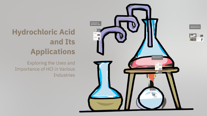 Hydrochloric Acid and Its Applications by Яковенко Марія on Prezi