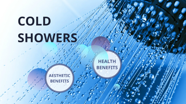 Cold showers by Jonathon Ruck on Prezi