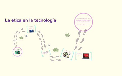 La etica en la tecnologia by wendy ferreira on Prezi