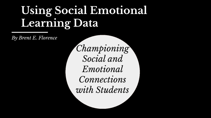 Championing Social and Emotional Connections with Students by Brent ...