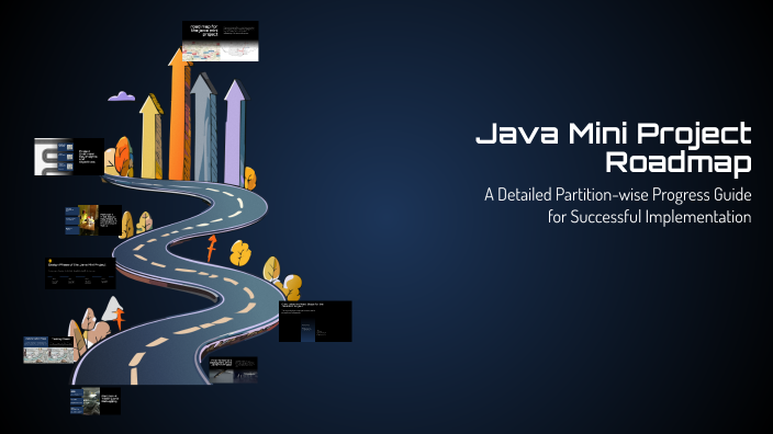 Java Mini Project Roadmap by Atul Gaud on Prezi