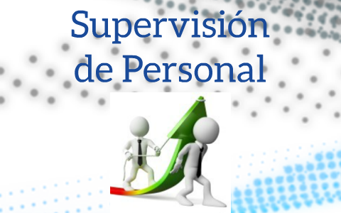 Supervisión de Personal by Jennifer Fallas on Prezi