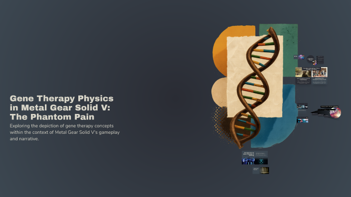 Gene Therapy Physics in Metal Gear Solid V: The Phantom Pain by Nathan ...