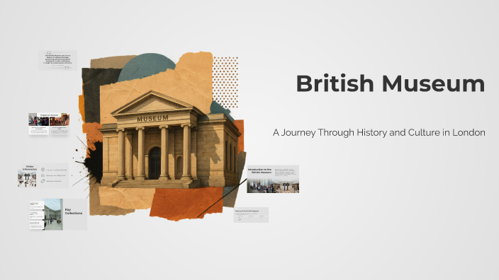 Exploring the British Museum by Zsombor Dull on Prezi