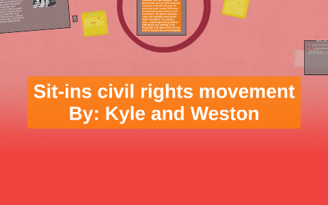 Sit-ins civil rights movement by Kyle Thomas on Prezi