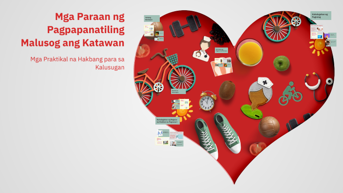 Mga Paraan ng Pagpapanatiling Malusog ang Katawan by Christian Mercado ...