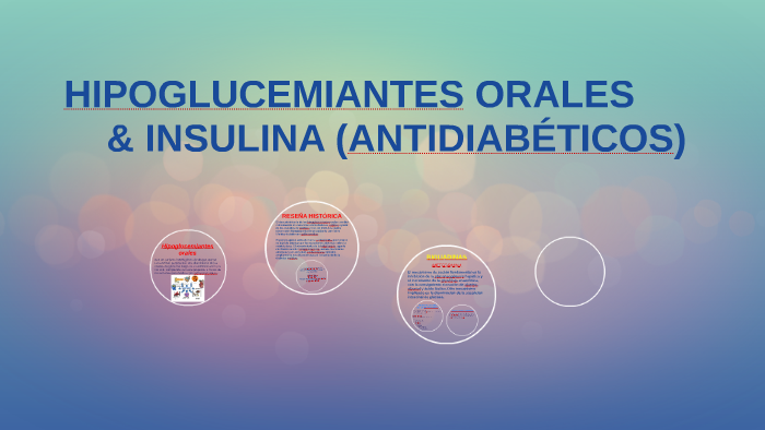 HIPOGLUCEMIANTES ORALES by MIGUEL FLORES on Prezi