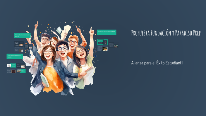 Propuesta Fundación y Paradiso Prep by Yacira Gonzalez on Prezi