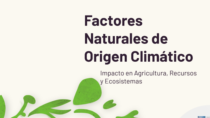 Factores Naturales de Origen Climático by Luciana Estrada on Prezi
