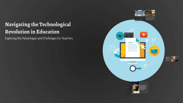 Navigating the Technological Revolution in Education by Anh Dng on Prezi
