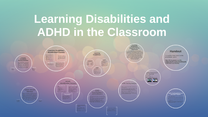 Learning Disabilities and ADHD in the Classroom by on Prezi