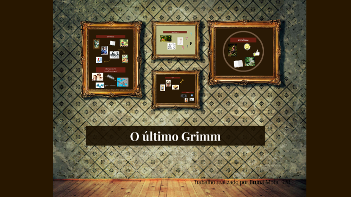 O último Grimm by Bruna Mota on Prezi