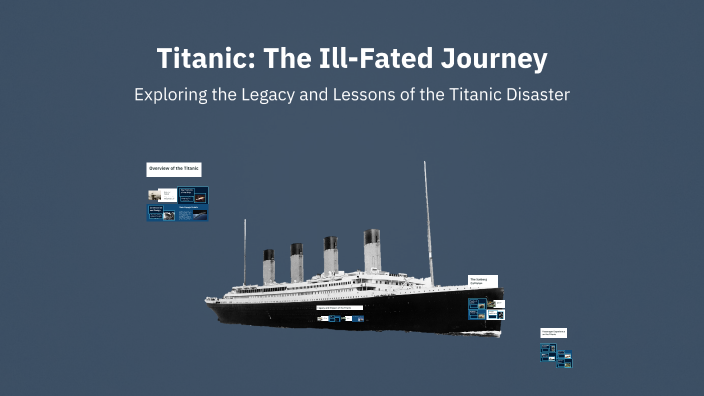 Titanic: The Ill-Fated Journey by Tineke Kaptein on Prezi