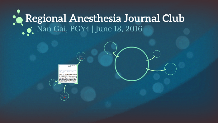 Regional Anesthesia Journal Club by Nan Gai on Prezi