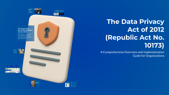 The Data Privacy Act of 2012 (Republic Act No. 10173) by Jinie Decepida ...