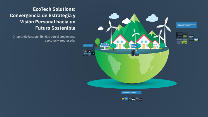 EcoTech Solutions: Convergencia de Estrategia y Visión Personal hacia un Futuro Sostenible by ...