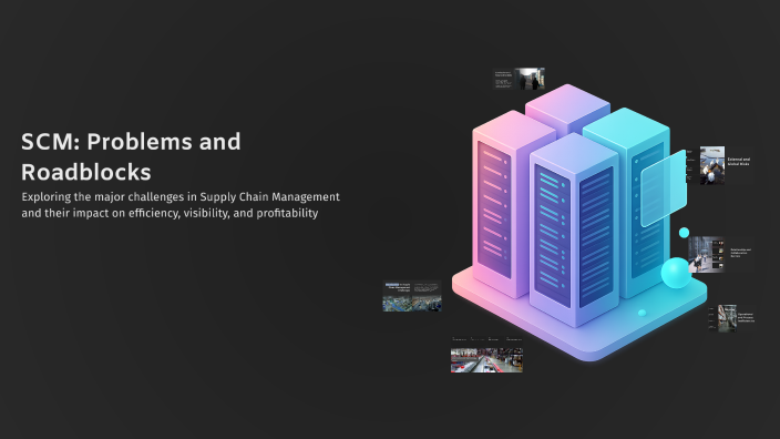 SCM: Problems and Roadblocks by Aljur Pineda on Prezi