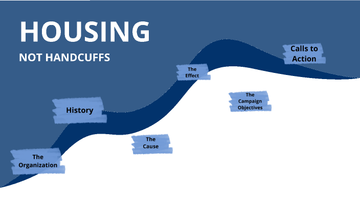 Housing Not Handcuffs by Gabby Galvan on Prezi