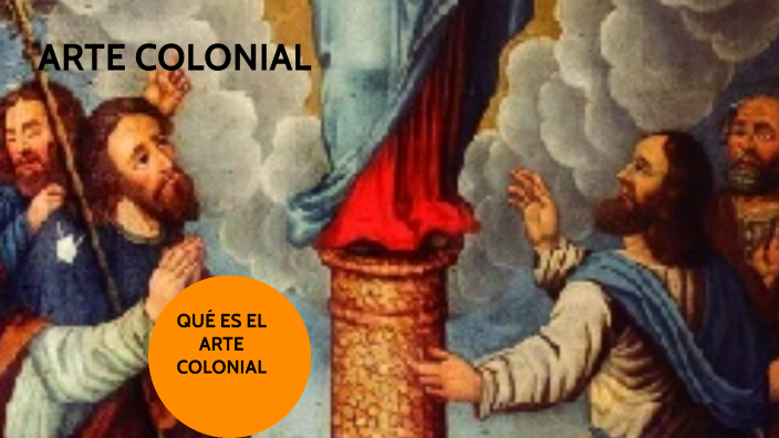 ARTE COLONIAL by Jimena Barrera on Prezi