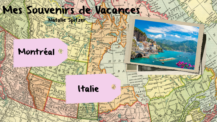 Mes Souvenirs de Vacances by Natalie Spitzer on Prezi