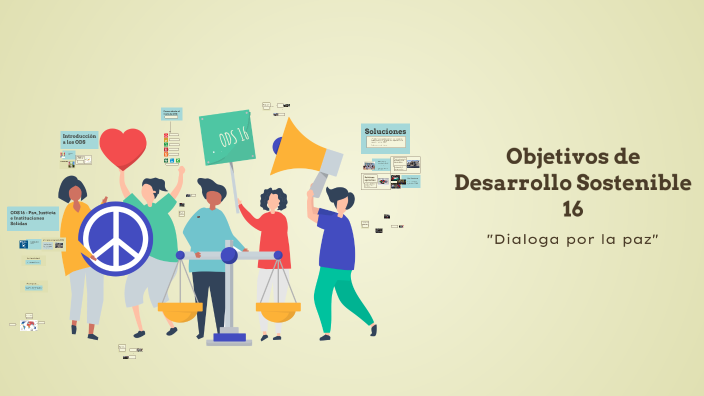 Objetivos de Desarrollo Sostenible 16 by Alex Labra on Prezi