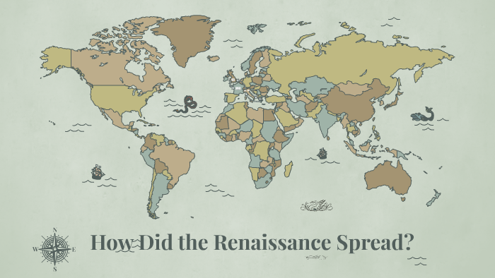 How Did the Renaissance Spread? by Ashley Toth on Prezi
