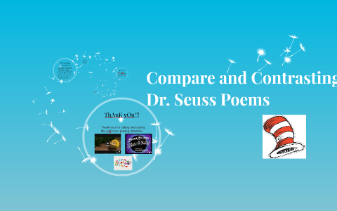Compare and Contrasting Dr. Seuss Poems by Tabitha Tregre on Prezi