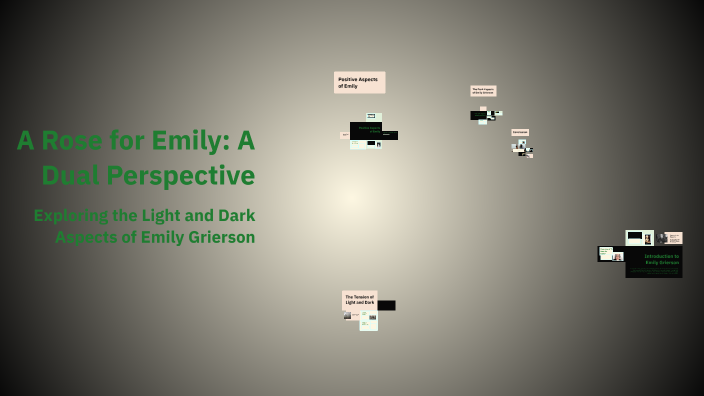 A Rose for Emily: A Dual Perspective by Jacob Sanchez on Prezi