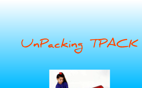 Unpacking T-Pack Presentation--Gadson by Ruth Smith on Prezi