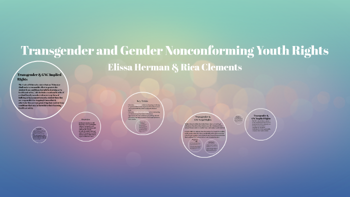 Transgender and Gender Nonconforming Youth Rights by Rica Clements on Prezi