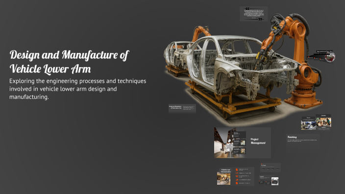 Design and Manufacture of Vehicle Lower Arm by fares khaleed on Prezi