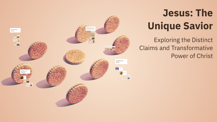 Jesus: The Unique Savior by Greg Brown on Prezi