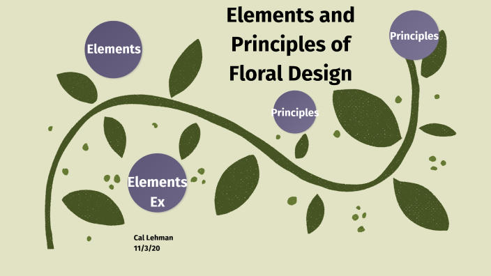 Elements and Principals of Floral design by Calin Lehman on Prezi
