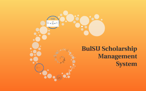 BulSU Scholarship Management System by neil dayao on Prezi
