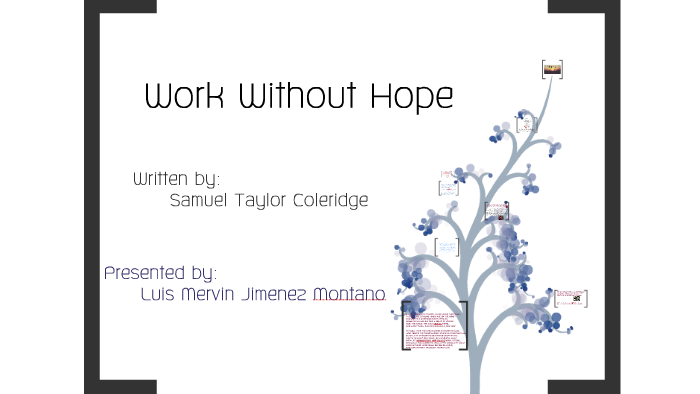 Work Without Hope by Luis Jimenez on Prezi