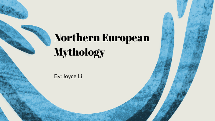 Northern European Mythology by Joyce Li on Prezi