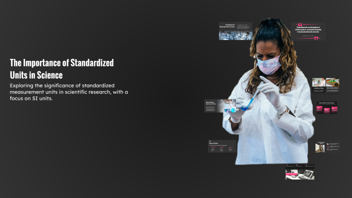 The Importance of Standardized Units in Science by m a on Prezi