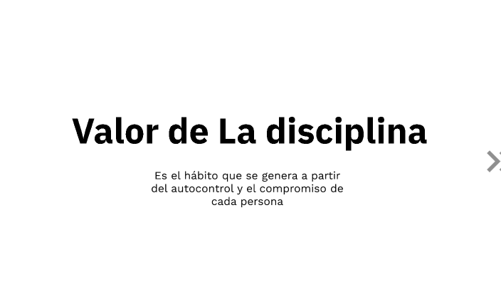 Valor de La disciplina by Oscar Josué_1 on Prezi